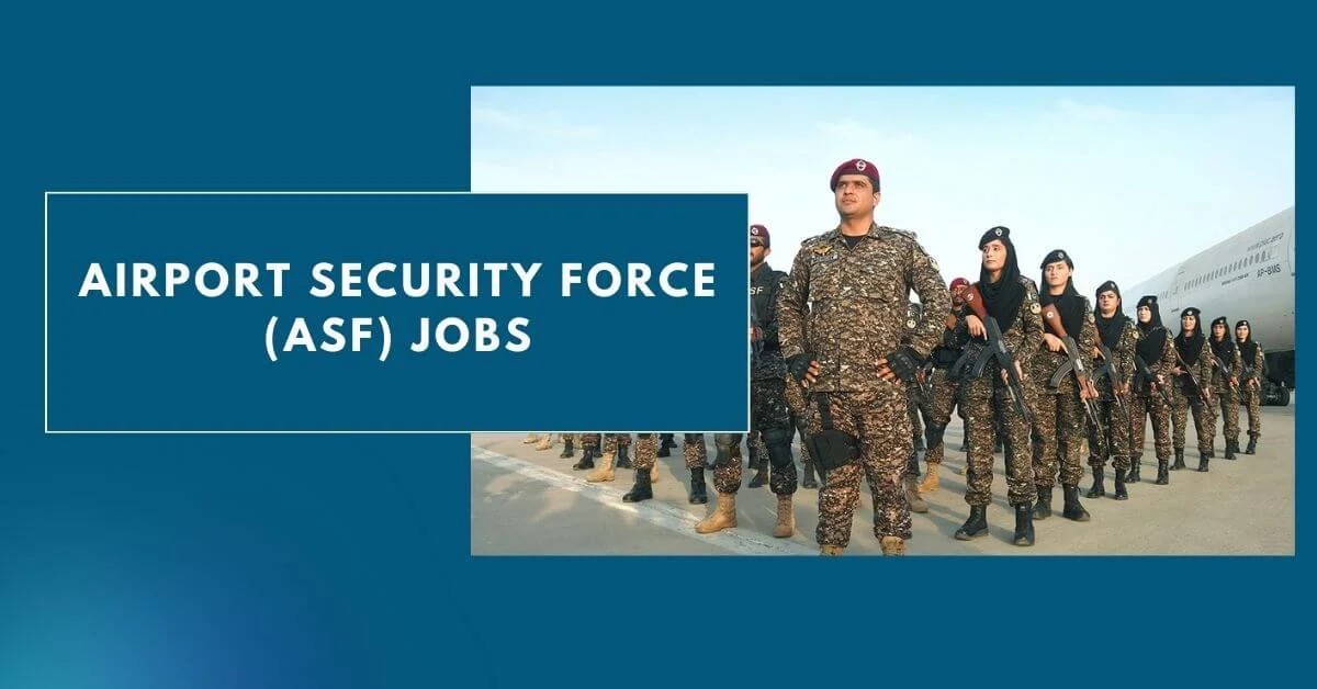 Airport Security Force Jobs 2024 | New ASF Jobs Online Apply - Pakistan ...